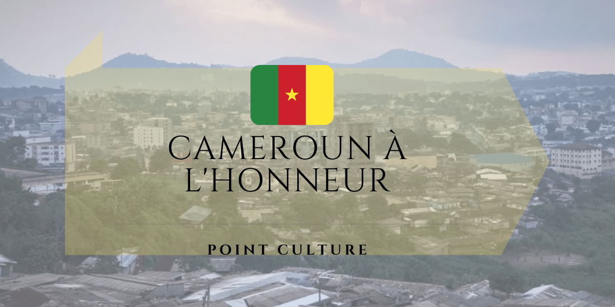 Point culture : Le Cameroun – ESMA – Paris 1